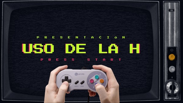 USO DE LA H | Genially