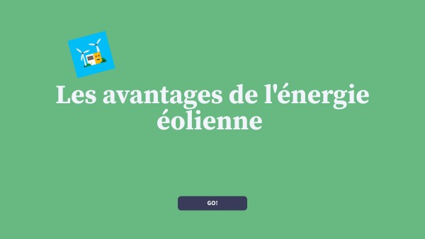 Présentation avantages énergie éolienne | Genially