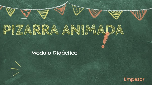 MÓDULO DIDÁCTICO PIZARRA ANIMADA