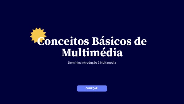 Conceitos Básicos de Multimédia | Genially