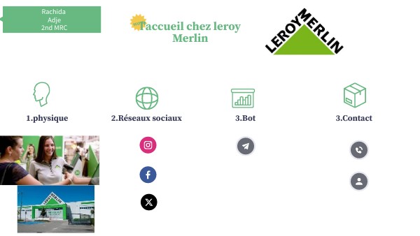 l'accueil chez Leroy merlin