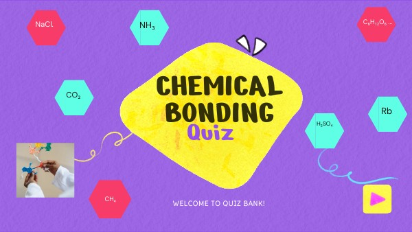 CHEMICAL BONDING QUIZ