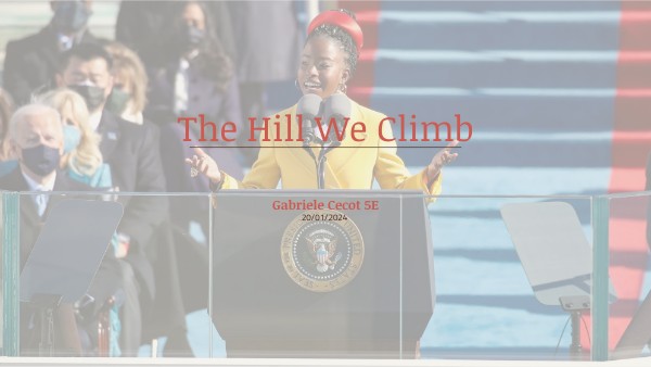 The Hill We Climb Gabriele Cecot 5E | Genially