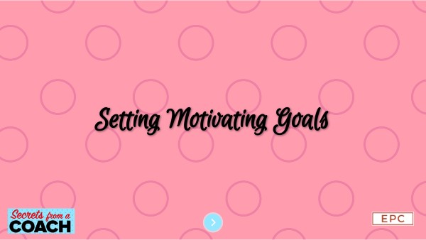 Setting Motivation Goals | Genially