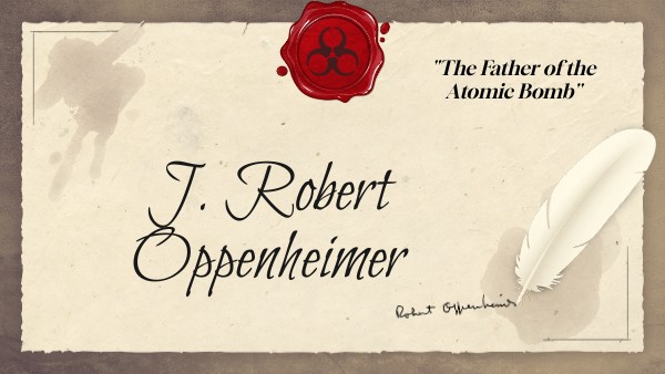 J. Robert Oppenheimer Project | Genially