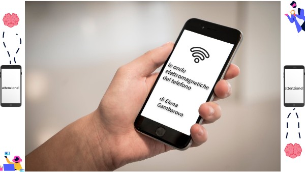 LE ONDE ELETTROMAGNETICHE DEL TELEFONO | Genially