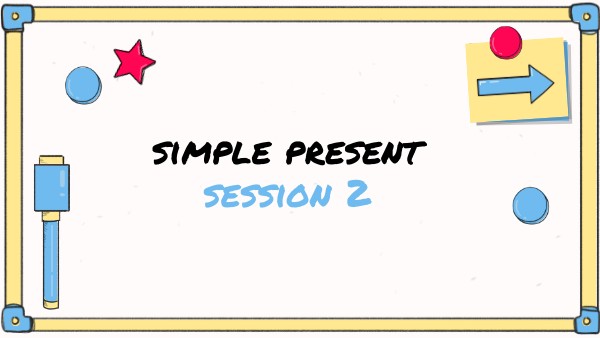 Simple Present Session 2 | Genially