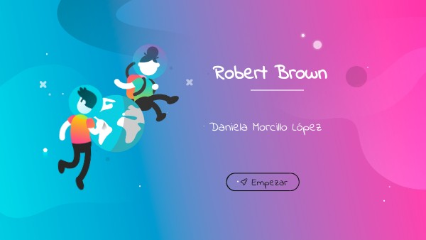 ROBERT BROWN | Genially