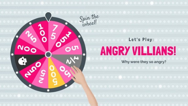Angry Villains | Genially