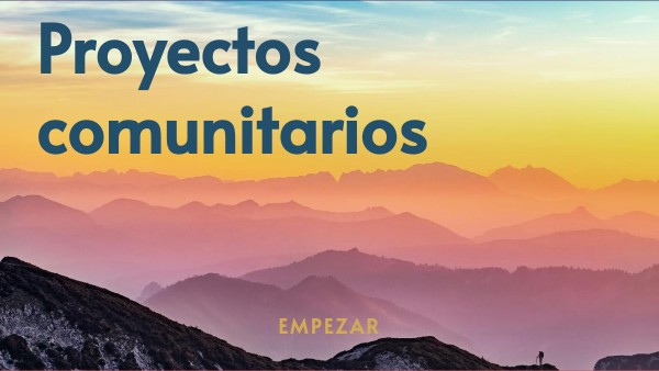 Proyectos Comunitarios | Genially