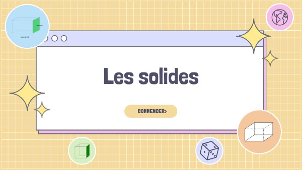 Les solides | Genially