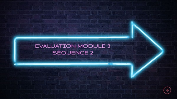 Evaluation Module 3 séquence 2 | Genially