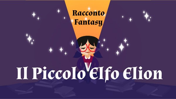 Il Piccolo Elfo Elion | Genially