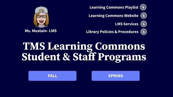 TMS Learning Commons Student and Teacher Programs