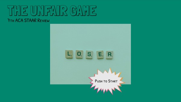 The Unfair Game - STAAR Review 7 ACA Math