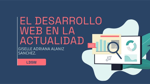 EL DESARROLLO WEB EN LA ACTUALIDAD | Genially