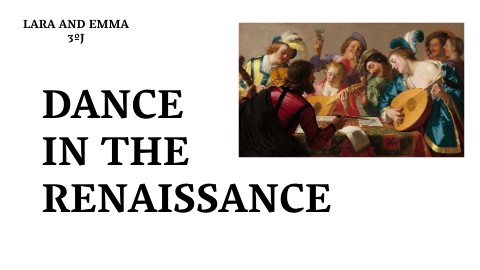 DANCE IN THE RENAISSANCE | Genially