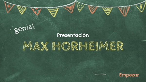 Presentación Max Horheimer | Genially