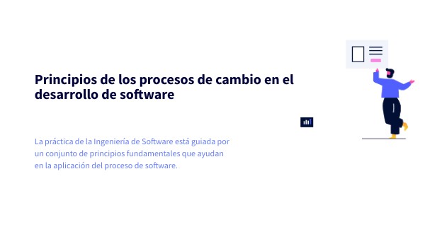 Principios de los procesos de cambio en el desarrollo de software | Genially