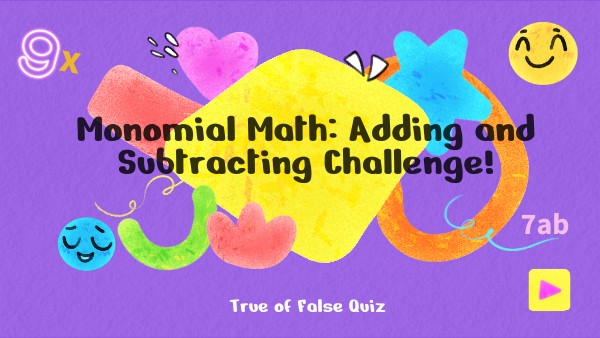 Monomial Math: Adding and Subtracting Challenge! | Genially