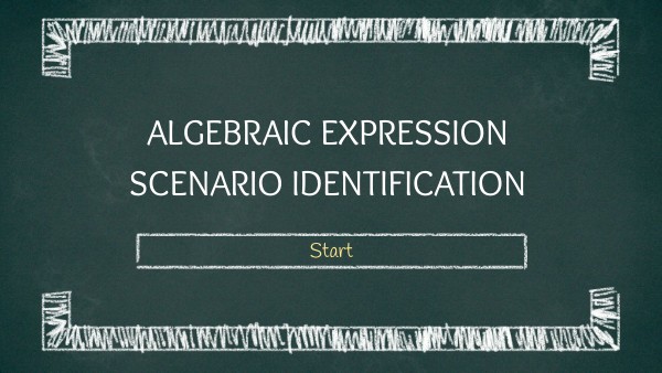 Algebraic Expression Scenario Identification | Genially