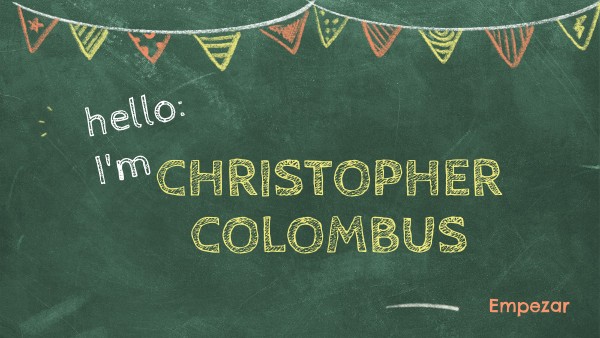 CHRISTOPHER COLOMBUS FOR YOU. | Genially