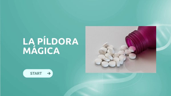 Píldora mágica | Genially