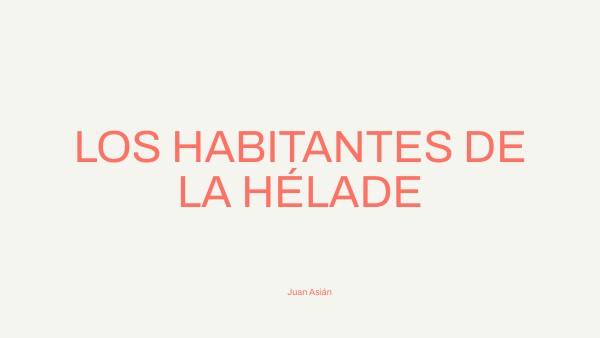 LOS HABITANTES DE LA HÉLADE | Genially