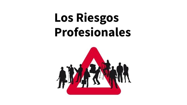 Los Riesgos Profesionales