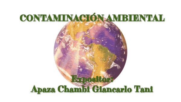 CONTAMINACIÓN AMBIENTAL | Genially