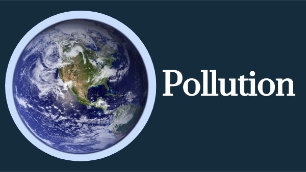 POLLUTION PRESENTATION | Genially