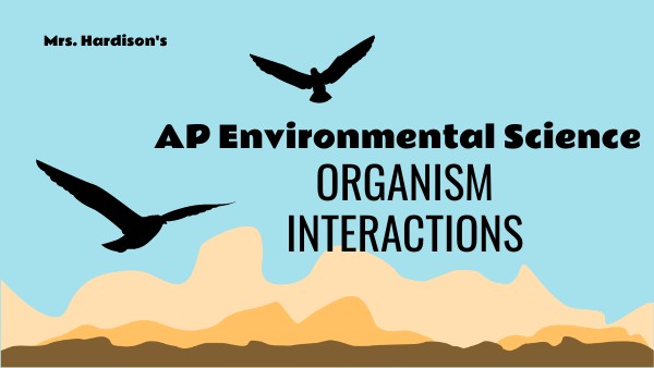 AP Environmental Organism Interactions | Genially