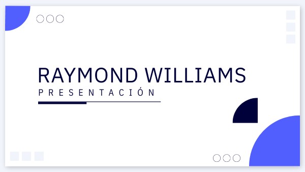 Raymond Williams | Genially