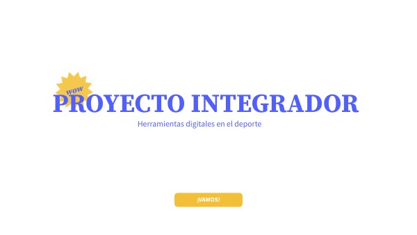 PROYECTO INTEGRADOR | Genially