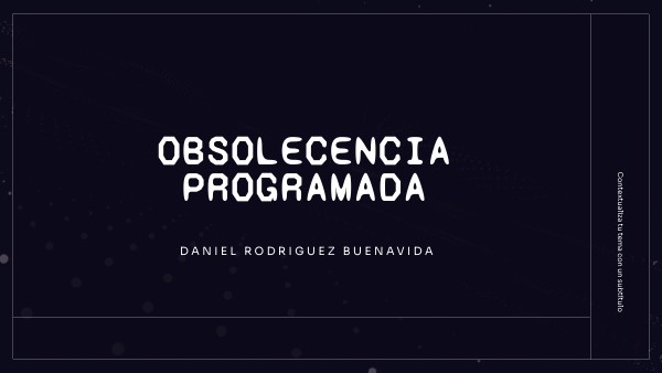 Presentacion obsolescencia programada | Genially