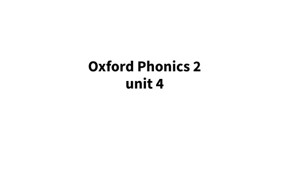 Oxford Phonics 2 unit 4 | Genially