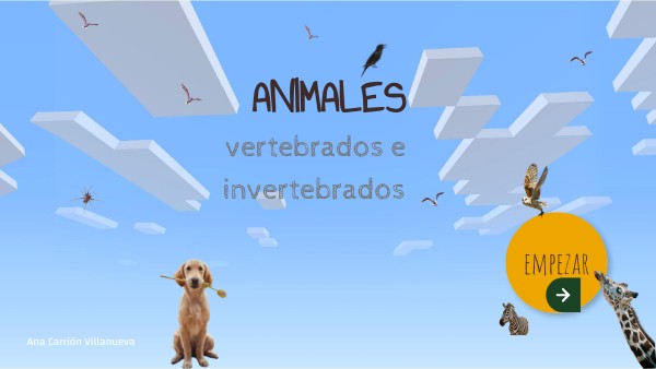LOS ANIMALES VERTEBRADOS E INVERTEBRADOS | Genially