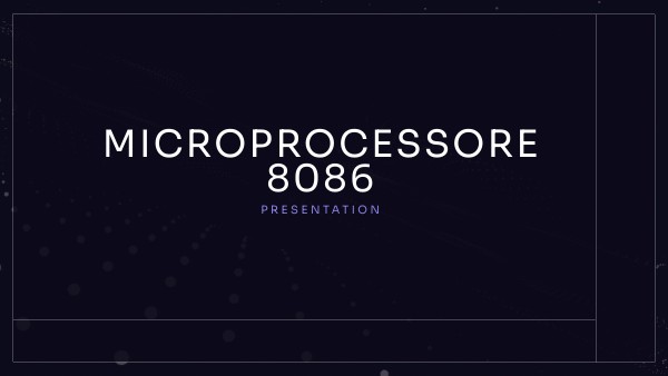 PRESENTAZIONE MICROPROCESSORE 8086