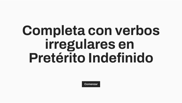 Quiz sobre el pretérito indefinido con verbos irregulares | Genially