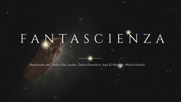 FANTASCIENZA | Genially