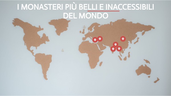 I MONASTERI PIù BELLI DEL MONDO | Genially