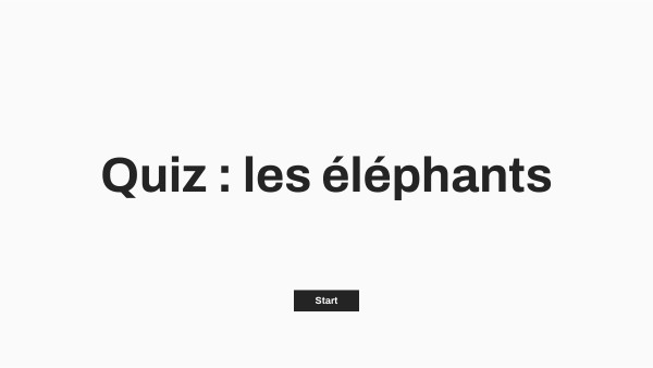 Quiz éléphant | Genially