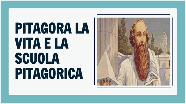 Pitagora vita e scuola pitagorica | Genially