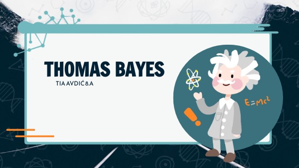Thomas Bayes | Genially