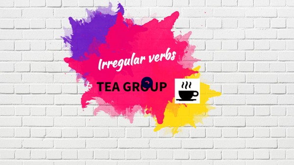 Irregular verbs TEA GROUP | Genially