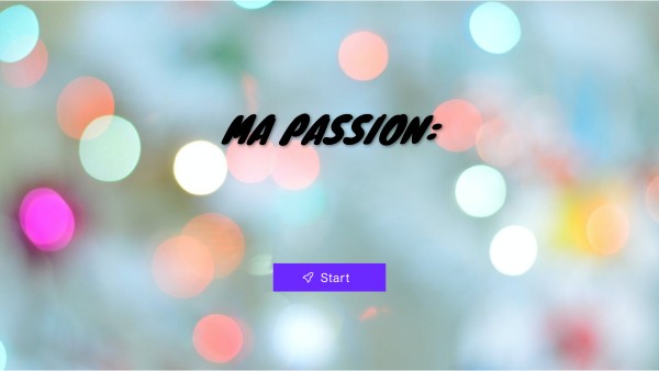 Ma passion | Genially