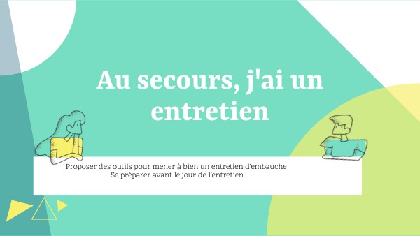 Au secours, j'ai un entretien | Genially
