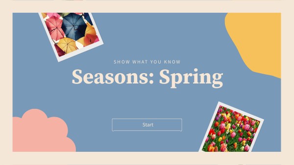 Show What You Know- Seasons: Spring