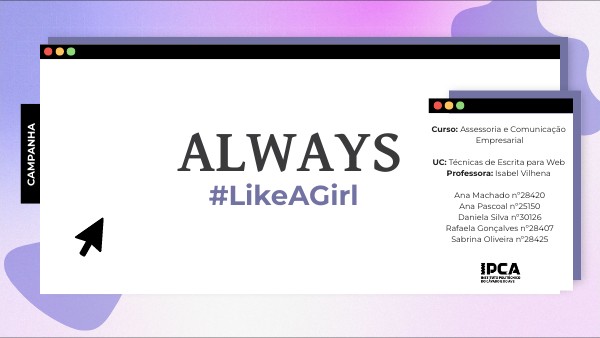 ALWAYS - Campanha #LikeAGirl