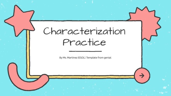 Characterization Practice | Genially